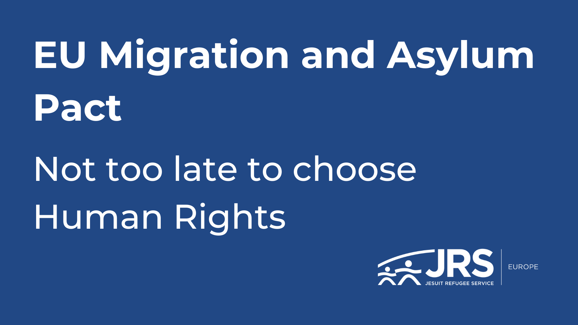 EU Migration Pact: Not too late to choose Human Rights - JRS Europe